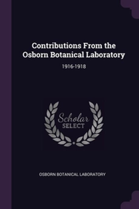 Contributions From the Osborn Botanical Laboratory | Laboratory, Osborn ...