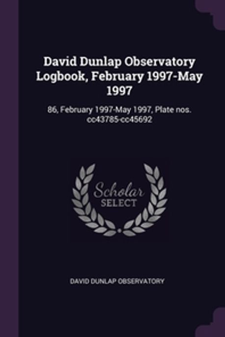 David Dunlap Observatory Logbook, February 1997-May 1997 | Observatory ...