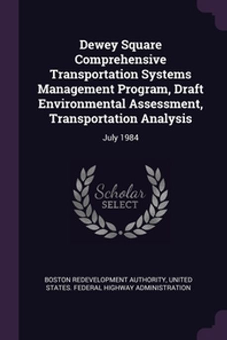 Dewey Square Comprehensive Transportation Systems Management Program ...