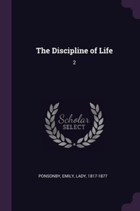 The Discipline of Life | Ponsonby, Emily Charlotte Mary - 교보문고