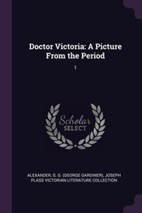 Doctor Victoria | Alexander, G. G. - 교보문고