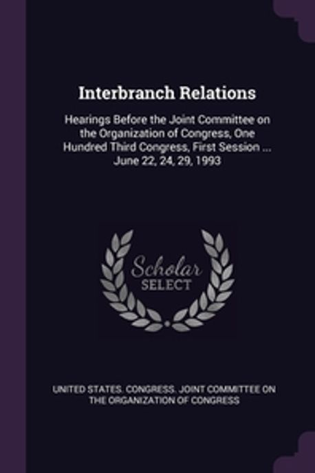 Interbranch Relations | United States Congress Joint Committee - 교보문고