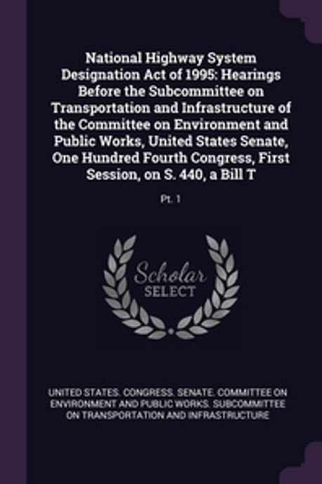 National Highway System Designation Act of 1995 | United States ...