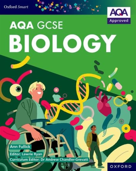 Oxford Smart AQA GCSE Sciences: Biology Student Book | Ann Fullick - 교보문고