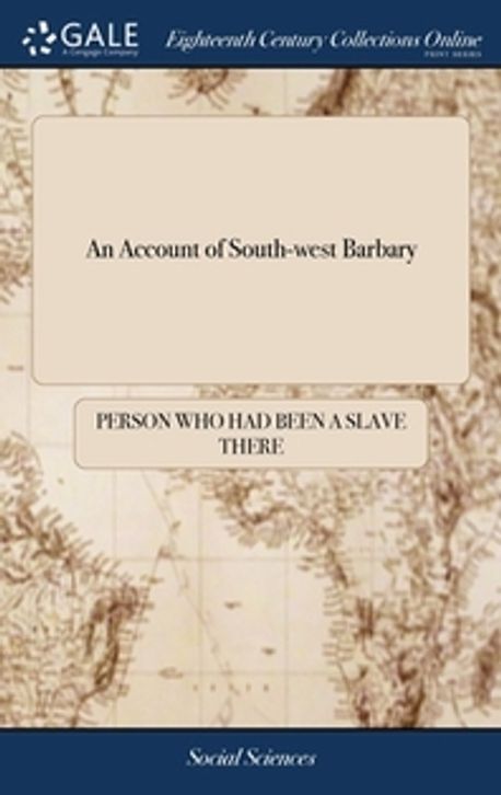 An Account of South-west Barbary | Person Who Had Been a Slave There - 교보문고