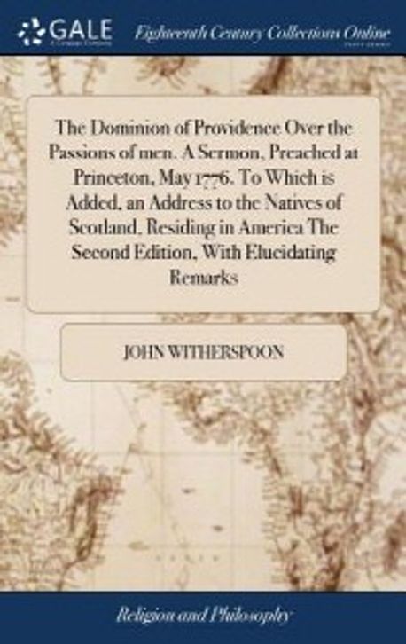 The Dominion of Providence Over the Passions of men. A Sermon, Preached ...