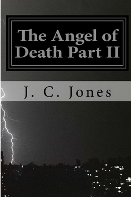 The Angel of Death Part II | Jones, J. C. - 교보문고
