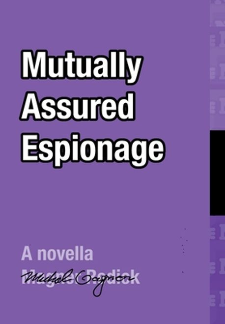 Mutually Assured Espionage | Redick, Magner - 교보문고