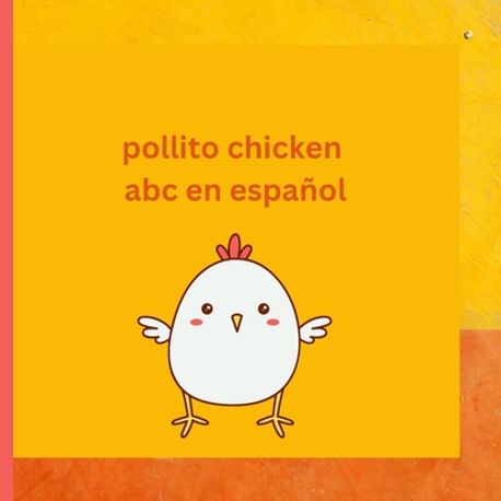Pollito Chicken Gallina Hen Aprendiendo | Arquioni, Patricia - 교보문고