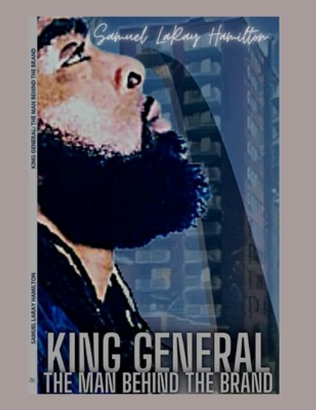 King General The Man Behind The Brand | Hamilton, Samuel - 교보문고