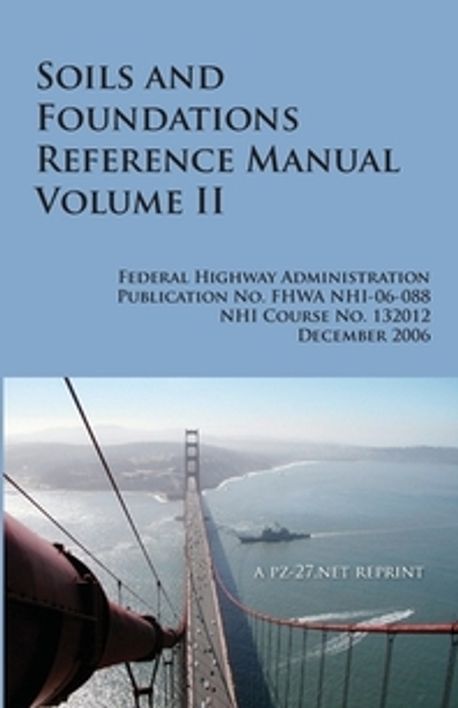 FHWA Soils and Foundations Reference Manual Volume II | Administration ...