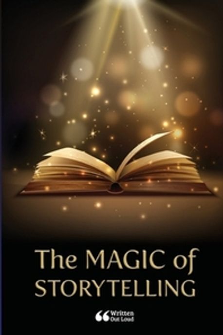 The Magic of Storytelling | Arcentales, Justin - 교보문고