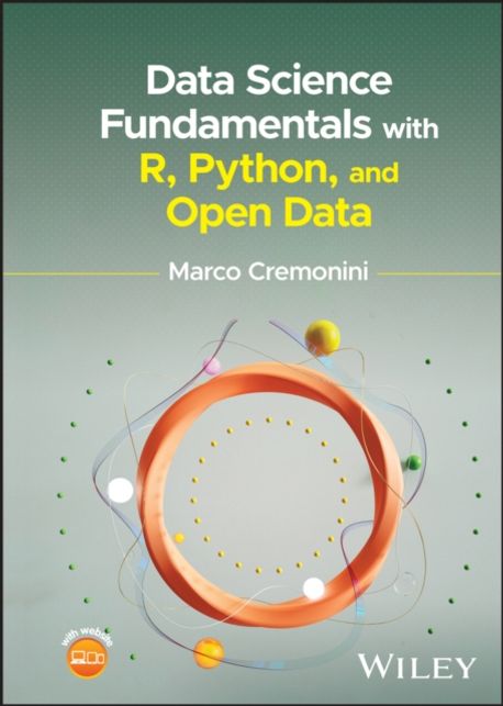 Data Science Fundamentals with R, Python, and Open Data | Cremonini, Marco - 교보문고