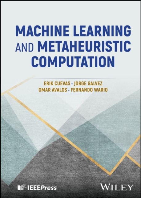 Machine Learning and Metaheuristic Computation | Cuevas, Erik - 교보문고