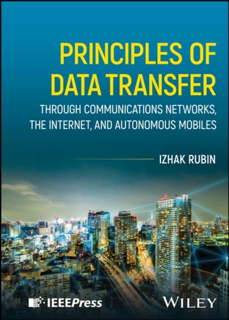 Principles of Data Transfer Through Communications Networks, the ...