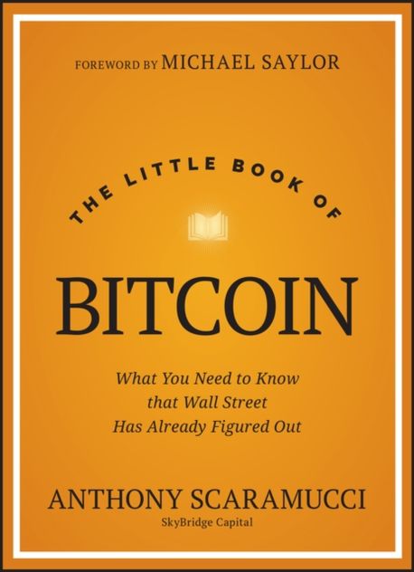 The Little Book of Bitcoin | Scaramucci, Anthony - 교보문고