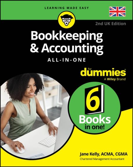 Bookkeeping & Accounting All-In-One for Dummies, UK Edition | Kelly ...