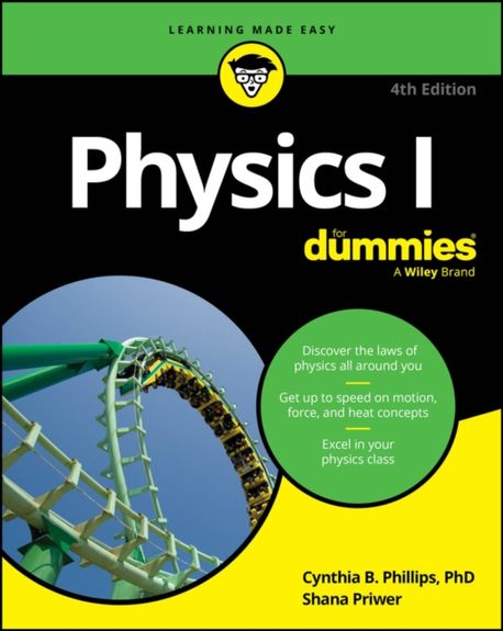 Physics I for Dummies | Phillips, Cynthia - 교보문고