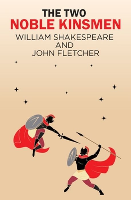 The Two Noble Kinsmen | Shakespeare, William - 교보문고