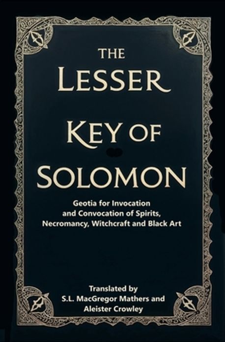 The Lesser Key of Solomon | Mathers, S. L. MacGregor - 교보문고
