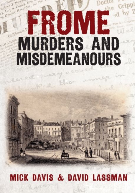 Frome Murders and Misdemeanours | Mick Davis - 교보문고