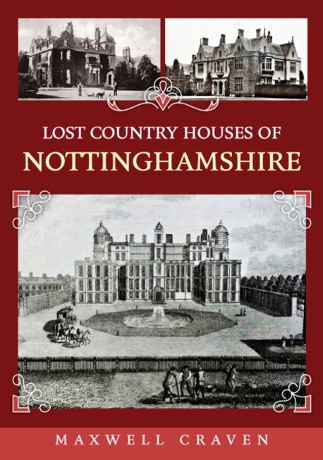 Lost Country Houses of Nottinghamshire | Craven, Maxwell - 교보문고