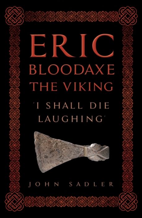 Eric Bloodaxe The Viking | John Sadler - 교보문고