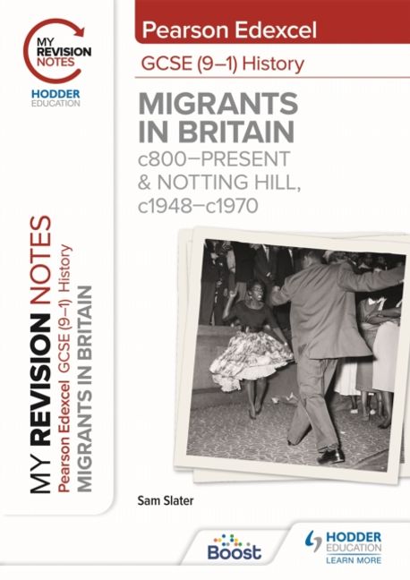 My Revision Notes: Pearson Edexcel GCSE (9-1) History: Migrants in ...