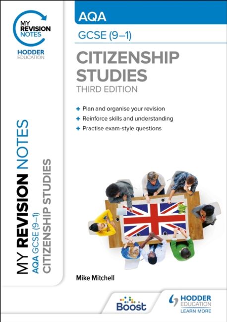 My Revision Notes: AQA GCSE (9-1) Citizenship Studies Third Edition ...