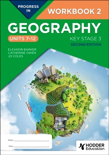 Progress in Geography: Key Stage 3, Second Edition: Workbook 2 (Units 7–12) | Eleanor Barker - 교보문고