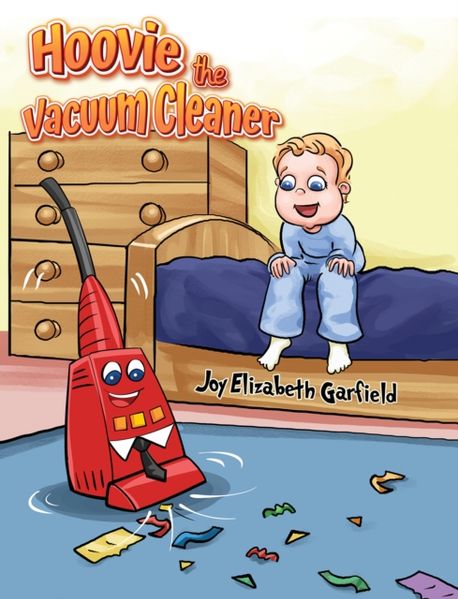 Hoovie the Vacuum Cleaner | Joy Elizabeth Garfield - 교보문고