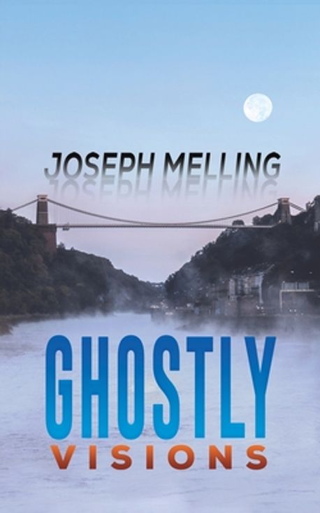 Ghostly Visions | Melling, Joseph - 교보문고