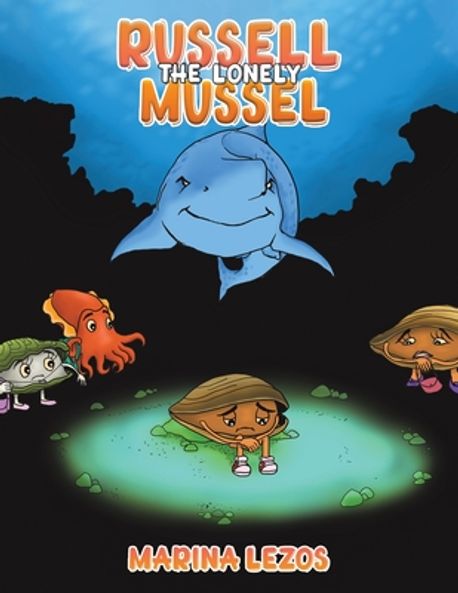 Russell The Lonely Mussel | Lezos, Marina - 교보문고