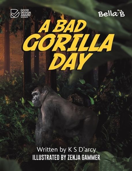 A Bad Gorilla Day | D'Arcy, K. S. - 교보문고