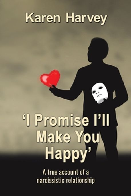 I Promise I'll Make You Happy | Harvey, Karen - 교보문고