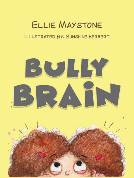 Bully Brain | Maystone, Ellie - 교보문고