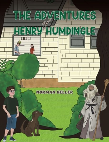 The Adventures of Henry Humdingle | Geller, Norman - 교보문고