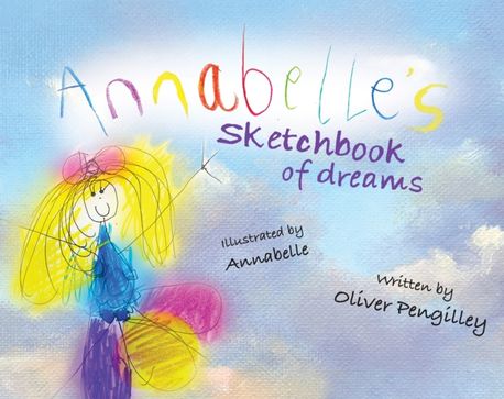 Annabelle's Sketchbook of Dreams | Oliver Pengilley - 교보문고