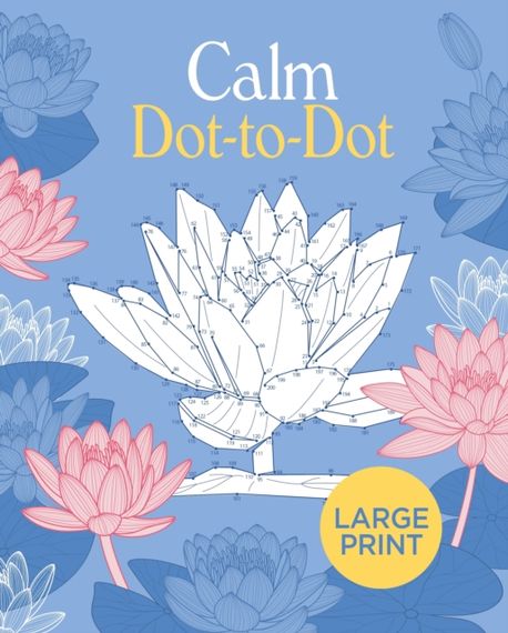 Large Print Calm Dot-to-Dot | Tansy Willow - 교보문고