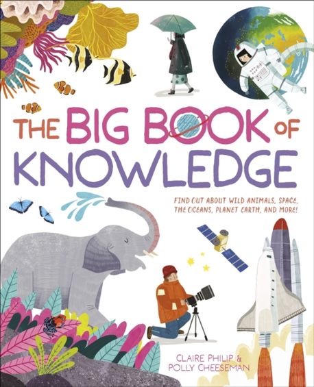 The Big Book of Knowledge | Claire Philip - 교보문고