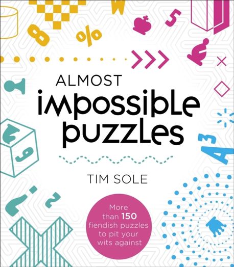 Almost Impossible Puzzles | Tim Sole - 교보문고