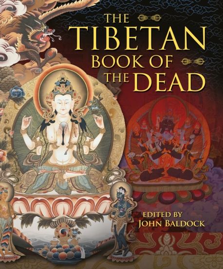 The Tibetan Book of the Dead | John Baldock - 교보문고