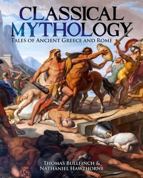 Classical Mythology | Hawthorne, Nathaniel - 교보문고