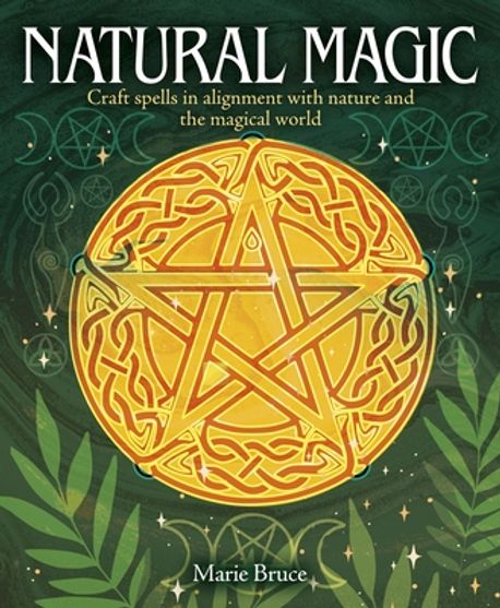 Natural Magic | Bruce, Marie - 교보문고