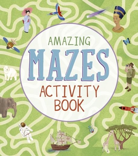 Amazing Mazes Activity Book | Baker, Laura - 교보문고