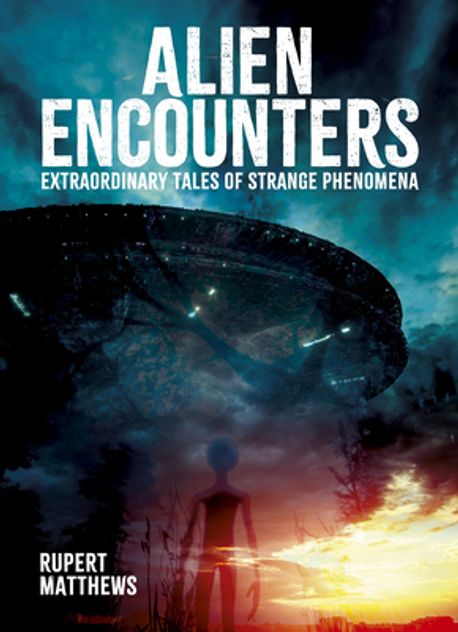 Alien Encounters | Matthews, Rupert - 교보문고