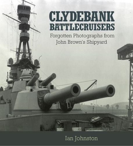Clydebank Battlecruisers | Ian Johnston - 교보문고