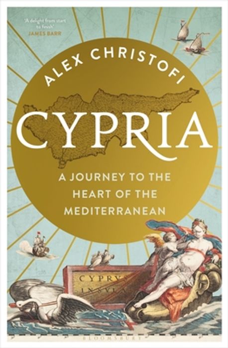 Cypria : A Journey to the Heart of the Mediterranean | Alex Christofi ...