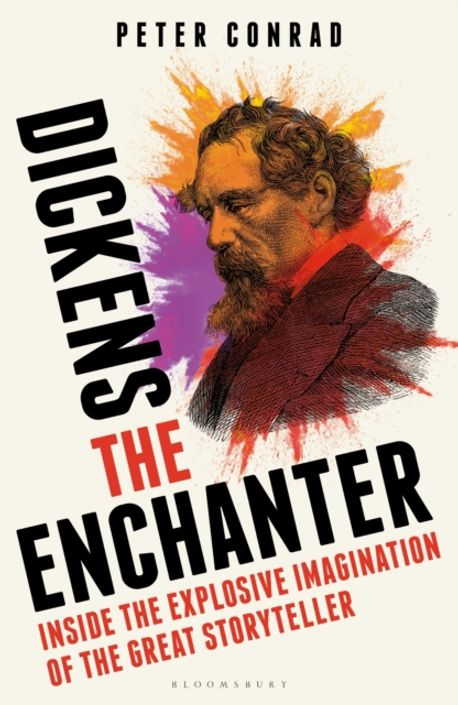 Dickens the Enchanter | Conrad, Peter - 교보문고