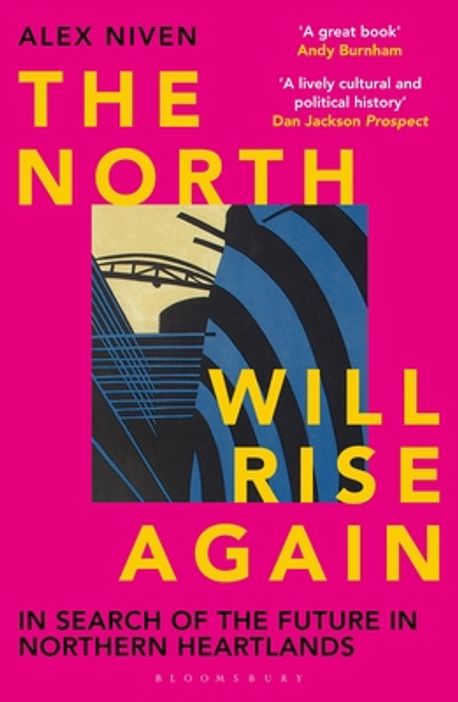 The North Will Rise Again | Alex Niven - 교보문고